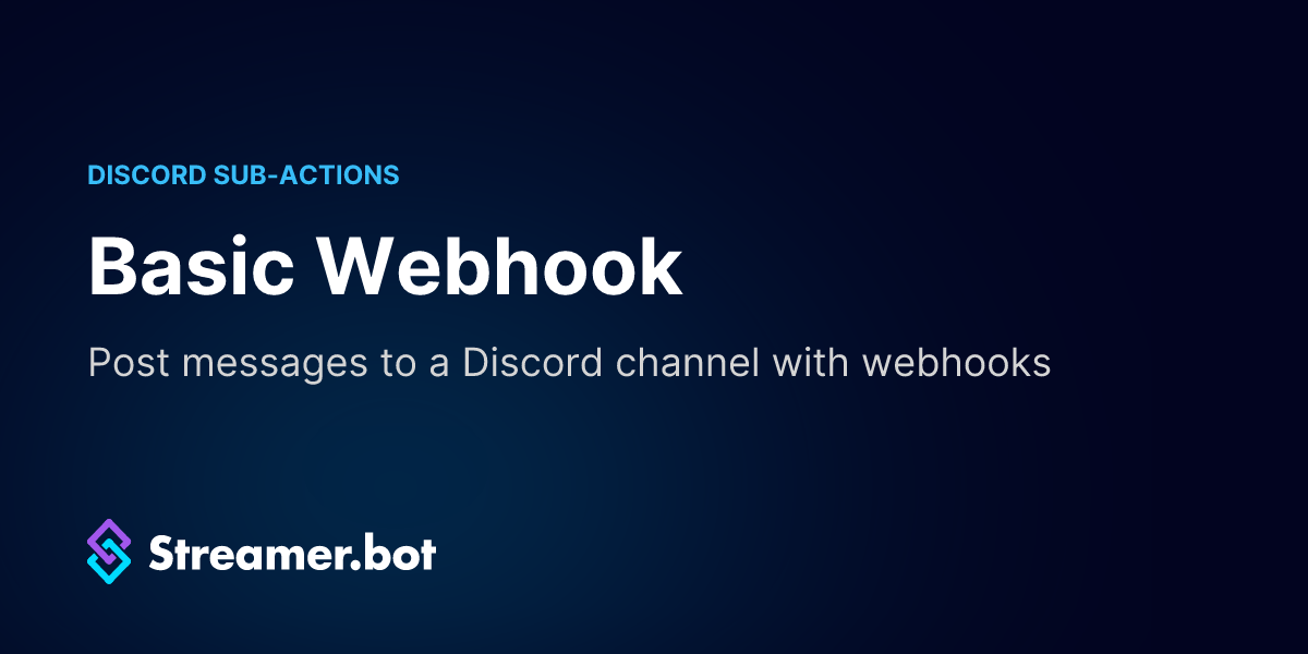 Basic Webhook | Streamer.bot Docs Basic Webhook | Streamer.bot Docs