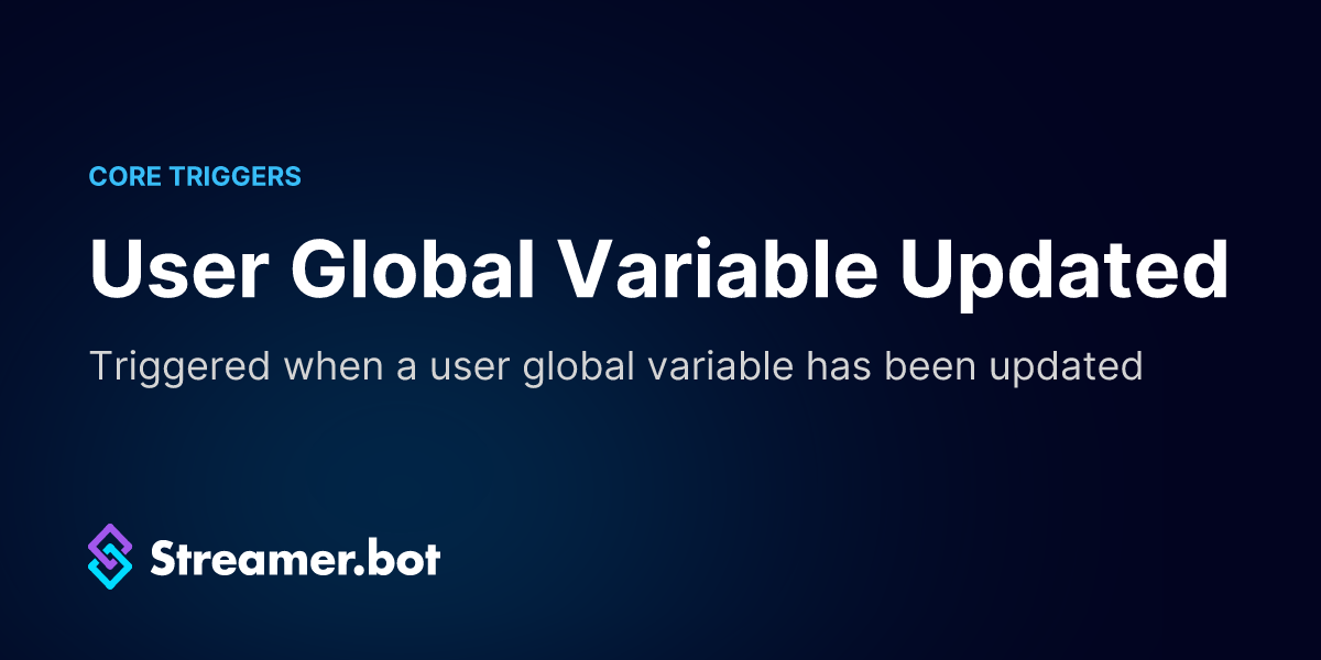 User Global Variable Updated Streamerbot Docs