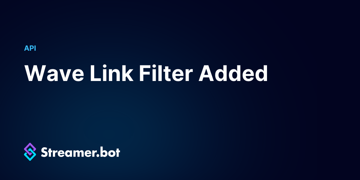 Wave Link Filter Added | Streamer.bot Docs