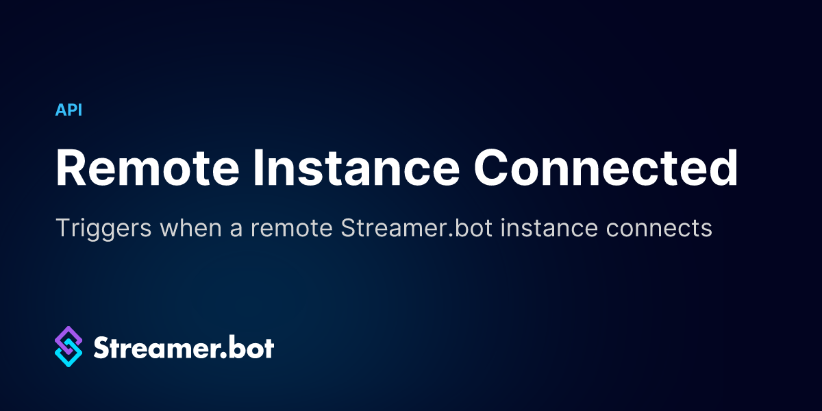 Remote Instance Connected | Streamer.bot Docs Remote Instance Connected | Streamer.bot Docs