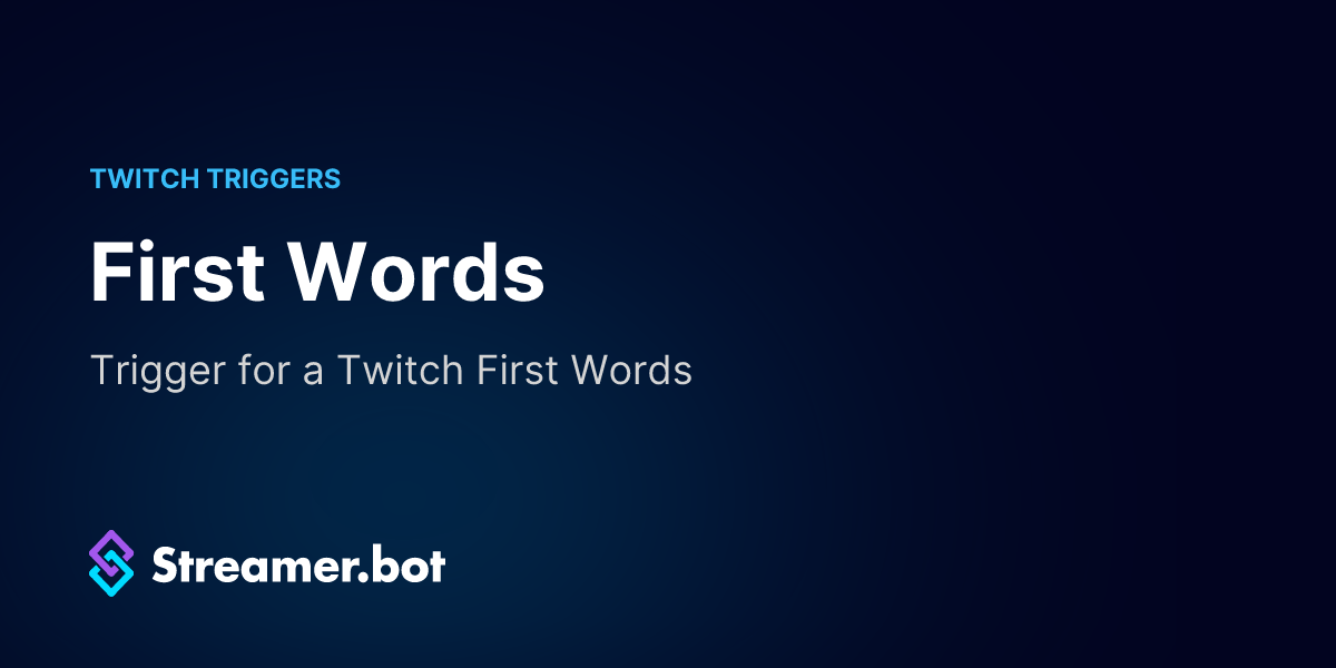 First Words | Streamer.bot Docs First Words | Streamer.bot Docs