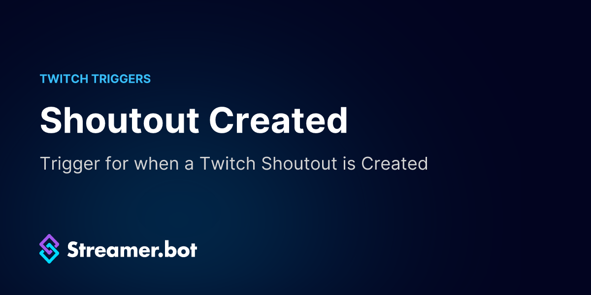 Shoutout Created Streamer Bot Docs
