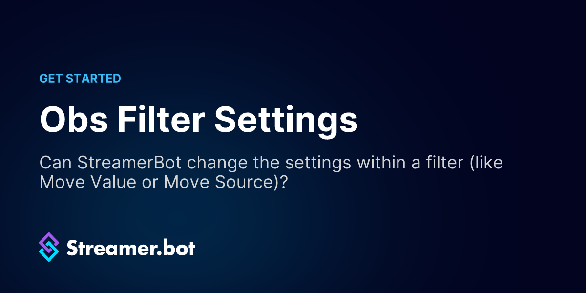 Obs Filter Settings | Streamer.bot Docs