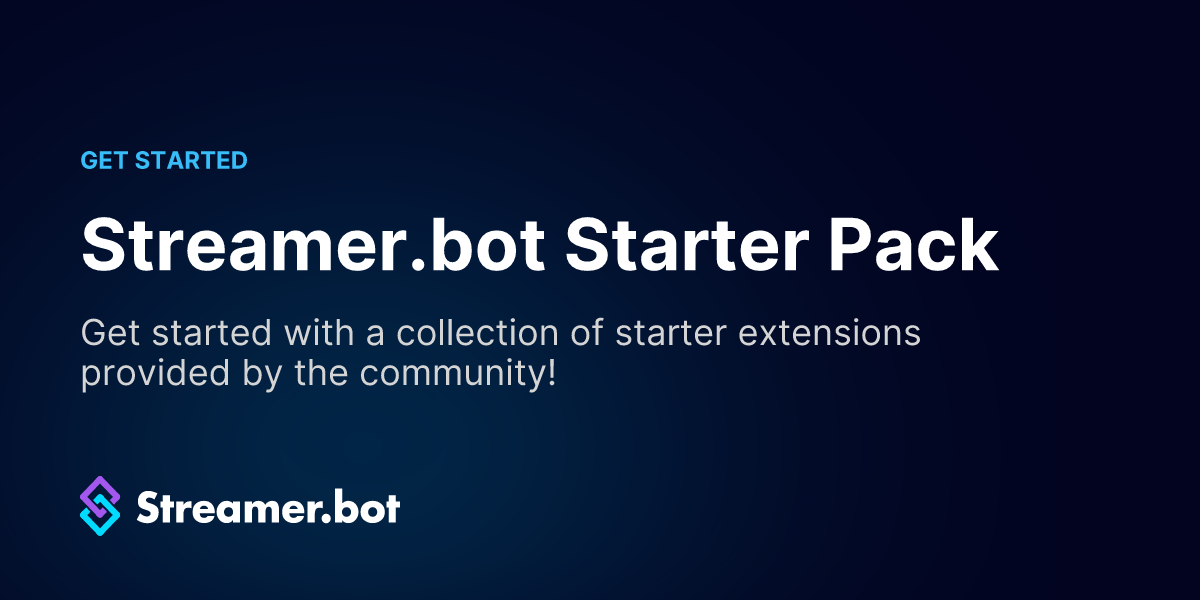 Streamer.bot Starter Pack | Streamer.bot Docs Streamer.bot Starter Pack | Streamer.bot Docs