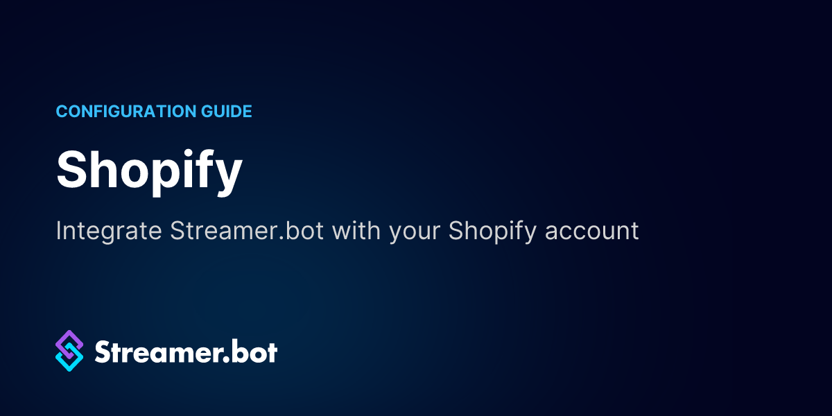 Shopify | Streamer.bot Docs Shopify | Streamer.bot Docs