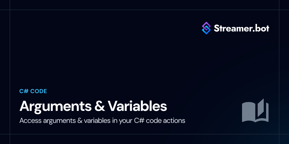 Arguments & Variables | Streamer.bot Docs