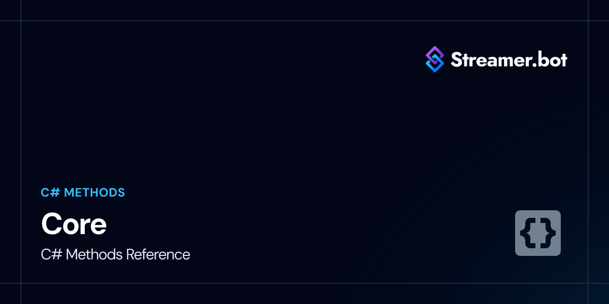 Core | Streamer.bot Docs