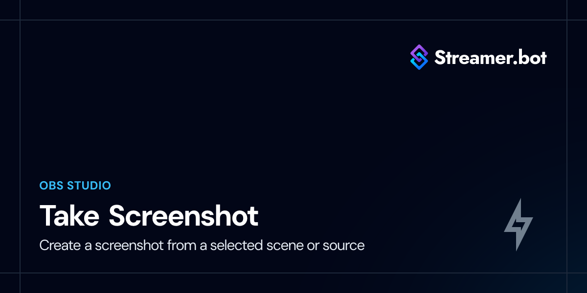 Take Screenshot | Streamer.bot Docs