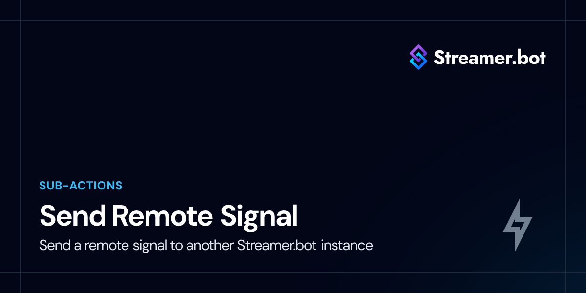 Send Remote Signal | Streamer.bot Docs