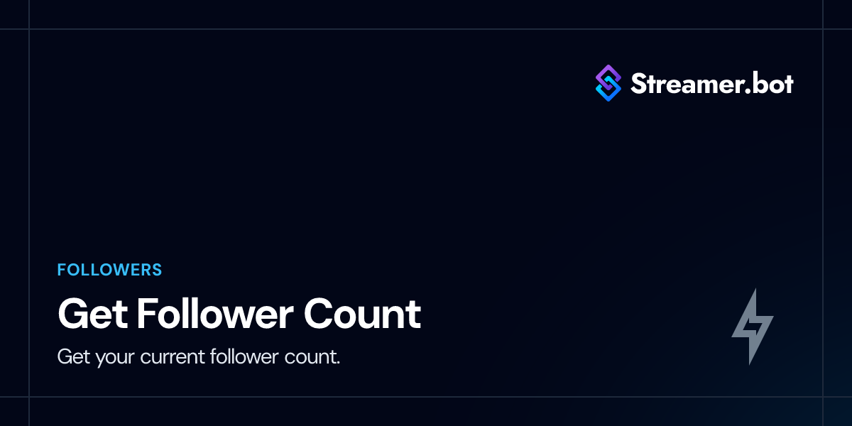Get Follower Count | Streamer.bot Docs