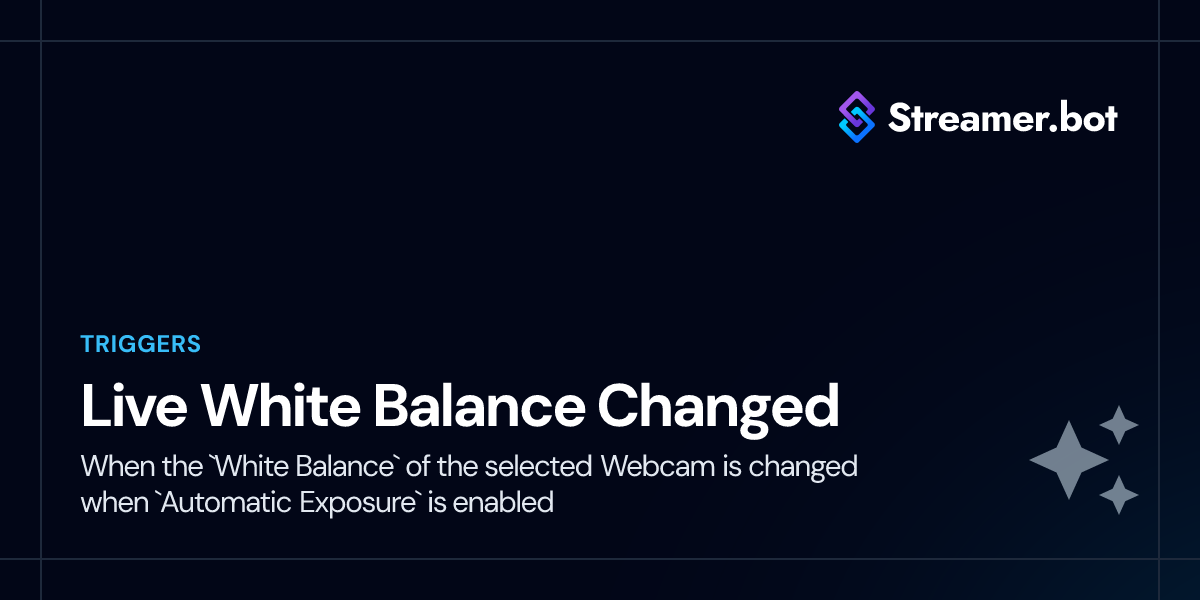Live White Balance Changed | Streamer.bot Docs