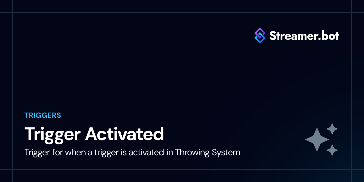 Trigger Activated | Streamer.bot Docs