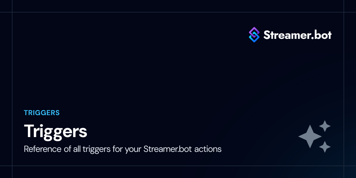 Triggers | Streamer.bot Docs