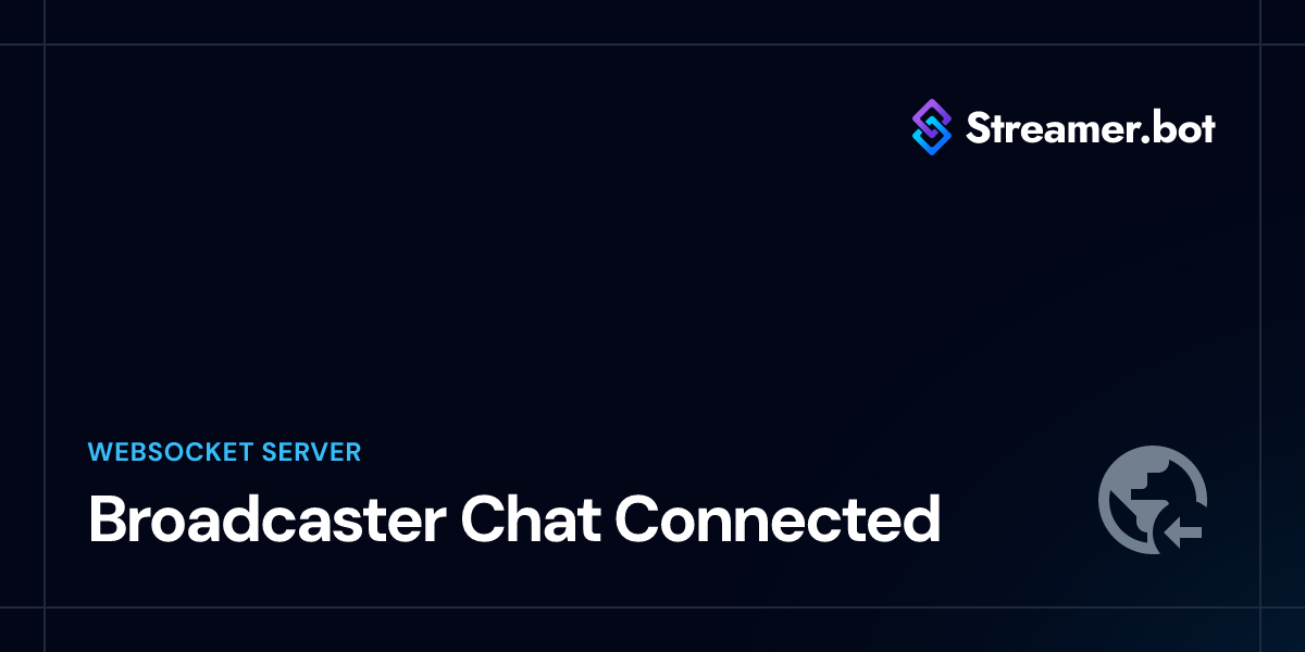 Broadcaster Chat Connected | Streamer.bot Docs