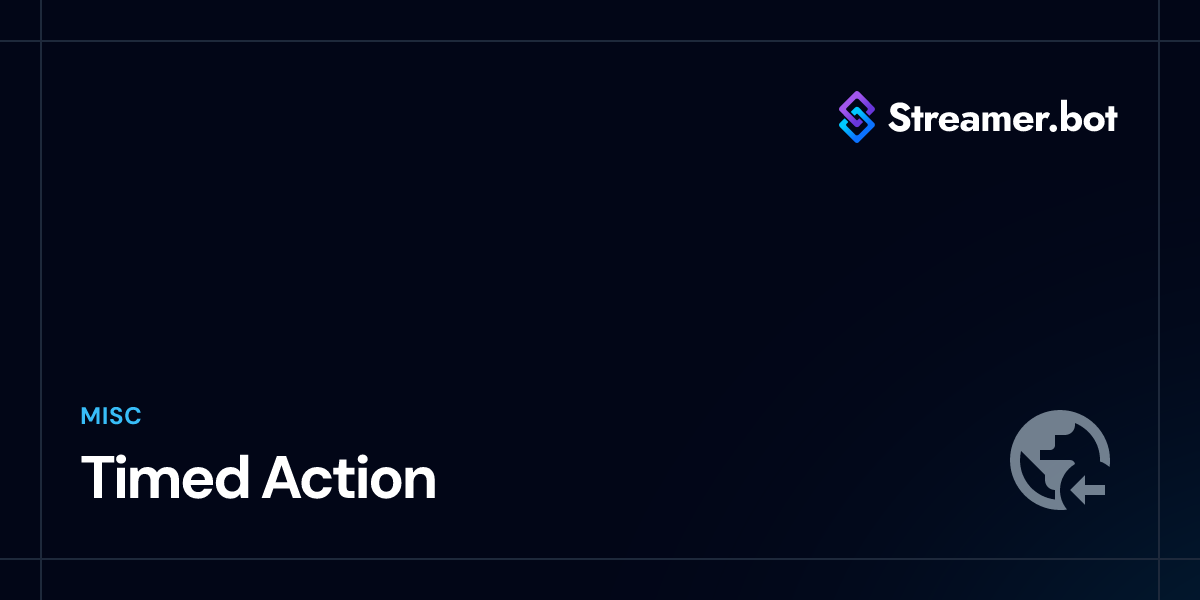 Timed Action | Streamer.bot Docs