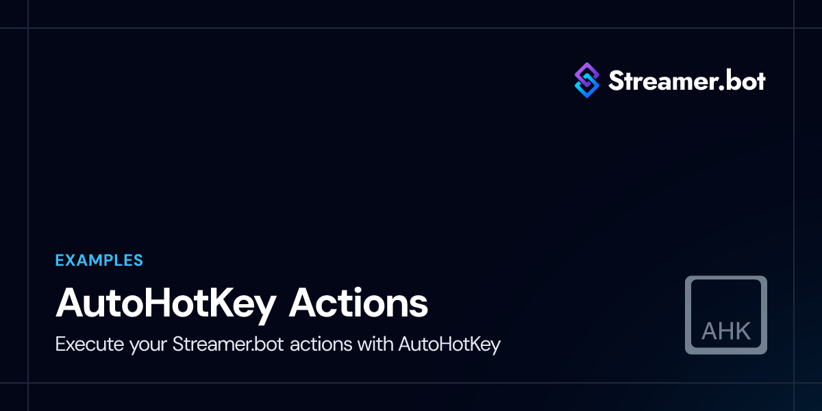AutoHotKey Actions | Streamer.bot Docs