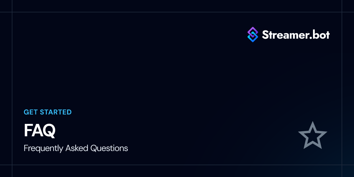 FAQ | Streamer.bot Docs