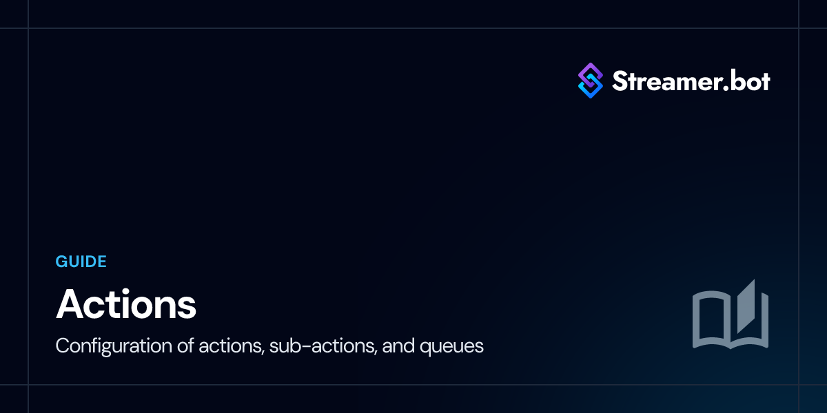 Actions | Streamer.bot Docs