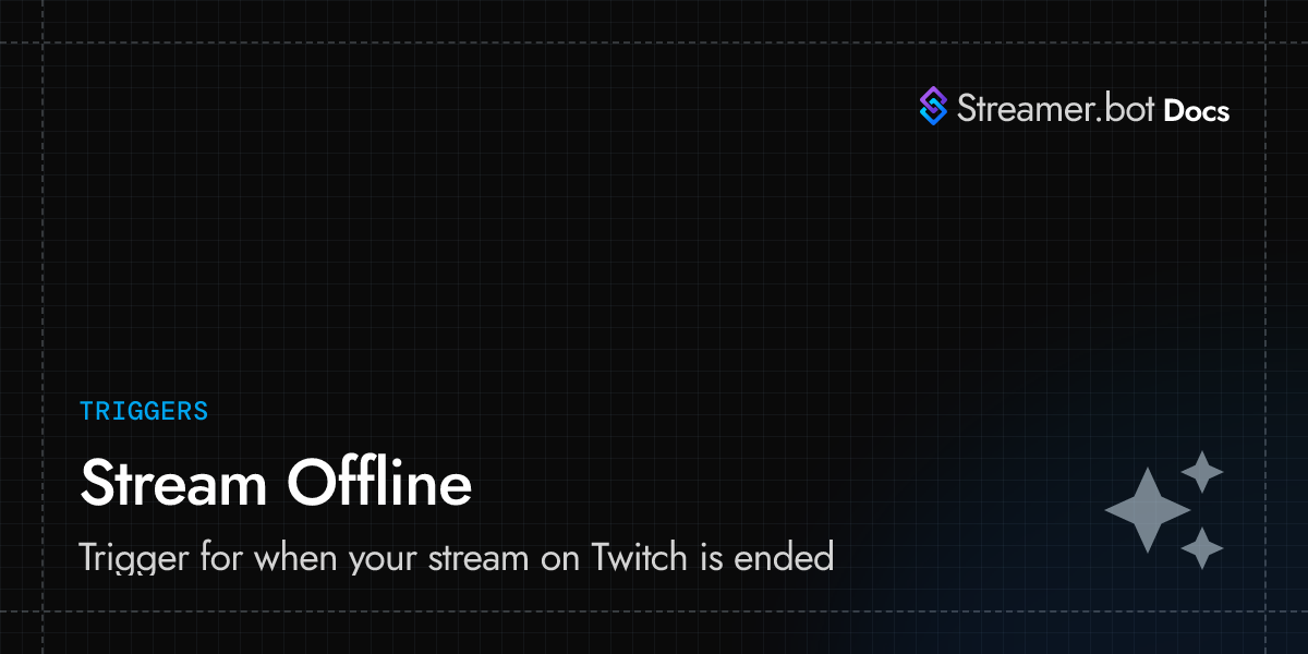 Stream Offline | Streamer.bot Docs