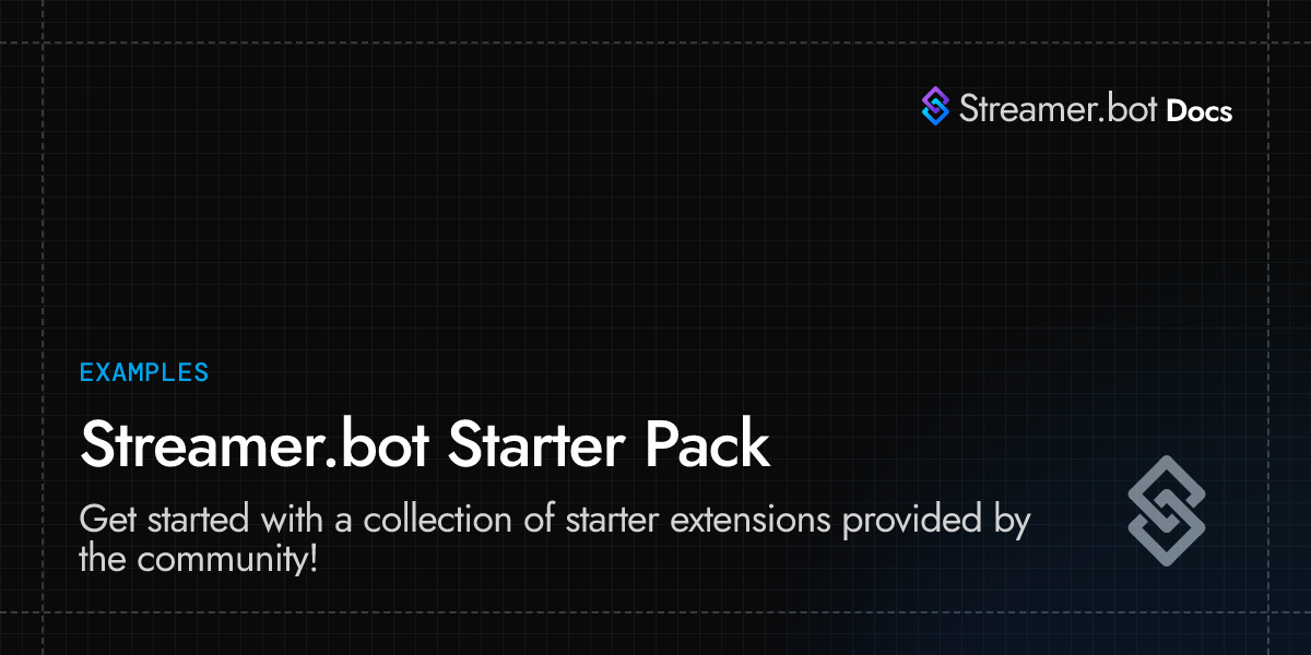 Streamer.bot Starter Pack | Streamer.bot Docs